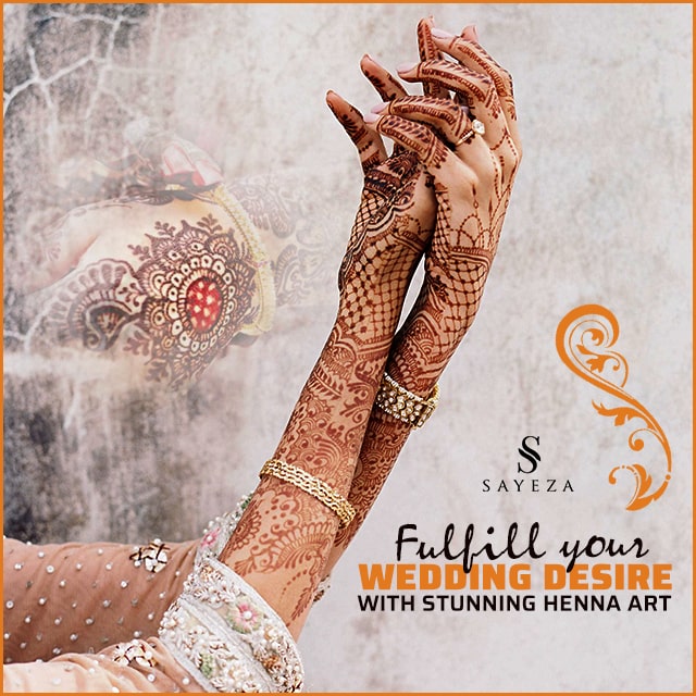 Are You Currently Looking for Wedding Henna Designs? | Sayeza – SAYEZA